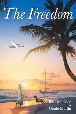 Bill Duncklee and Genie Martin present The Freedom :: Vero Beach Book ...
